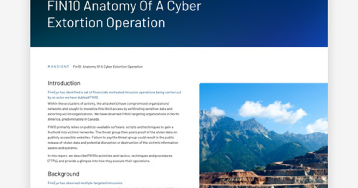 FIN10: Anatomy of a Cyber Extortion Operation | Mandiant FIN10: Anatomy of a Cyber Extortion Operation | Mandiant